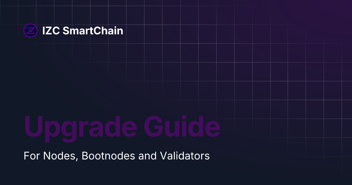 Upgrade Guide | IZC SmartChain